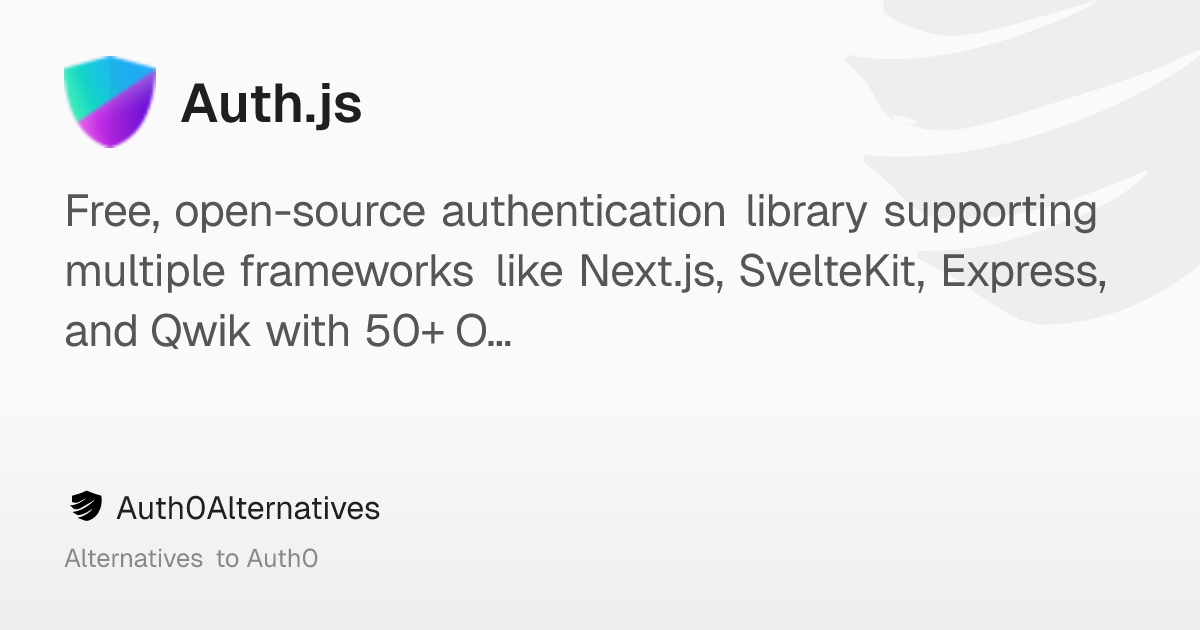 Auth.js: Secure authentication for modern web applications ...